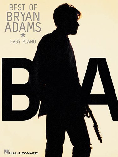 The Best of Bryan Adams: Easy Piano: Adams, Bryan: 9780634057922 ...