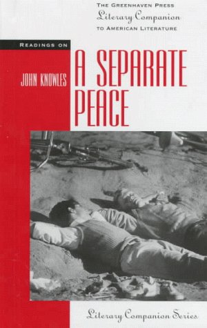 Readings on a Separate Peace (The Greenhaven Press Literary Companion ...