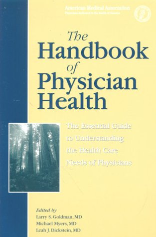The Handbook of Physician Health: The Essential Guide to Understanding ...