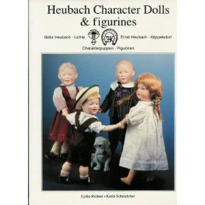 Heubach Character Dolls & Figurines by Lydia Richter (1992-06-02 ...