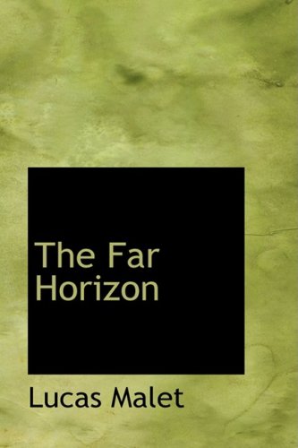 Amazon.com: The Far Horizon: 9780559020926: Malet, Lucas: Books