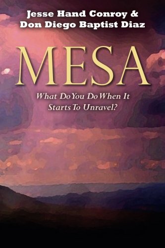 Mesa: What Do You Do When It Starts To Unravel? (The Finale Trilogy ...