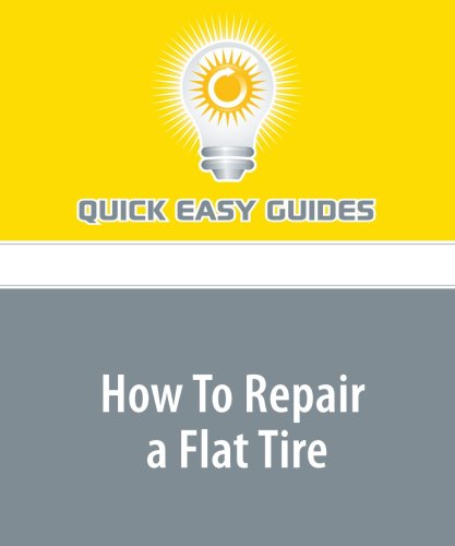 How To Repair a Flat Tire: 9781606803332: Amazon.com: Books