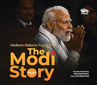 The Modi Story: Perform, Reform, Transform: Unknown Author ...