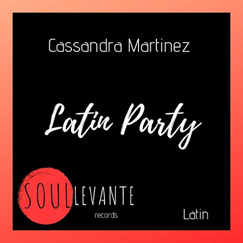 Amazon.com: Latin Party : Cassandra Martinez: Digital Music