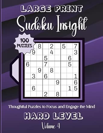 Large Print Sudoku Insight-Thoughtful Puzzles to Focus and Engage the ...