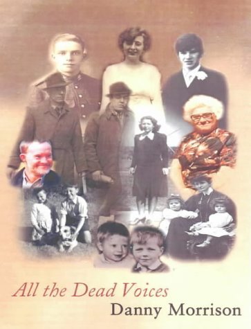 All the Dead Voices: Danny Morrison: 9781856353946: Amazon.com: Books