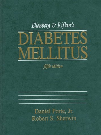 Ellenberg & Rifkin's Diabetes Mellitus: Theory and Practice : Porte ...