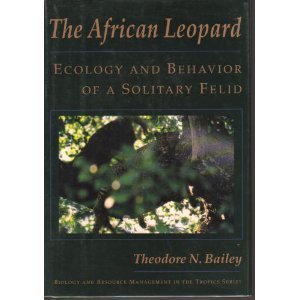 Amazon.com: The African Leopard: Ecology and Behavior of a Solitary ...