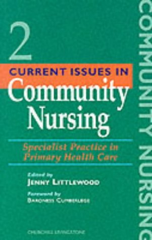 Current Issues in Community Nursing: Specialist Practice in Primary ...
