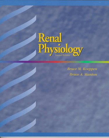 Renal Physiology: Bruce M. Koeppen: 9780815152026: Amazon.com: Books