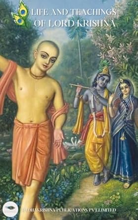LIFE AND TEACHINGS OF LORD KRISHNA eBook : KRISHNA, RADHA: Amazon.in ...