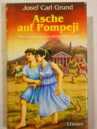 Amazon.com: Asche auf Pompeji. Eine Erzählung aus altrömischer Zeit ...