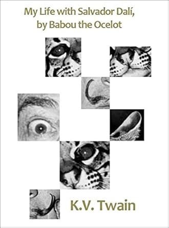 My Life with Salvador Dalí, by Babou the Ocelot (English Edition) eBook ...