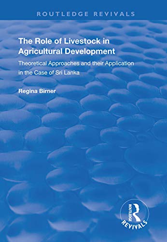 The Role of Livestock in Agricultural Development: Theoretical ...