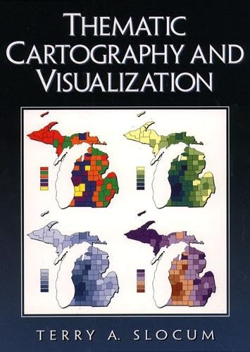 Thematic Cartography and Visualization: Slocum, Terry A.: 9780132097765 ...