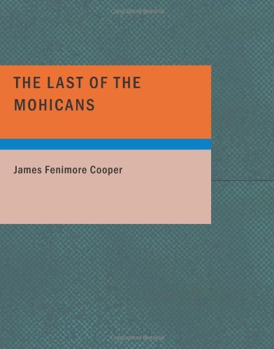 Amazon.com: The Last of the Mohicans: A Narrative of 1757: ...