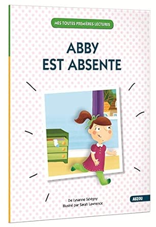 Amazon.fr - ABBY EST ABSENTE (COLL. MES TOUTES PREMIÈRES LECTURES ...