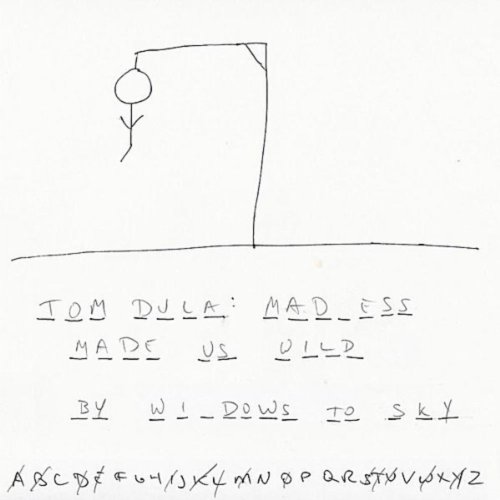 Play Tom Dula: Madness Made Us Wild; a Play in Five Verses and a ...