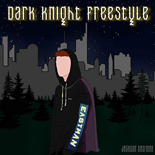 Dark Knight Freestyle de Jackson Eastman en Amazon Music Unlimited