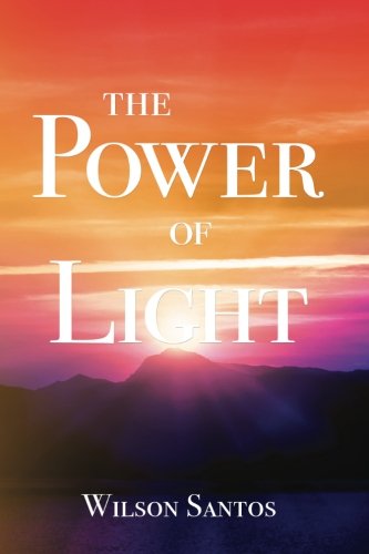 Amazon.com: The Power of Light: 9781979222549: Santos, Wilson: Books