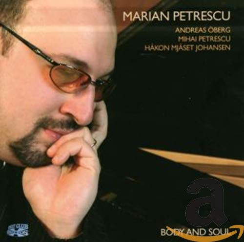 PETRESCU,MARIAN - Body & Soul - Amazon.com Music