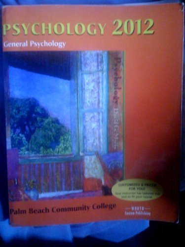 Psychology 2012: General Psychology Custom Edition for Palm Beach ...