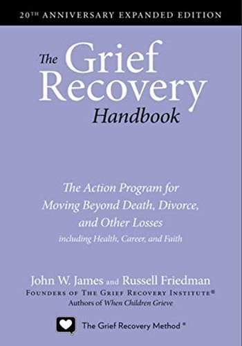 The Grief Recovery Handbook, 20th Anniversary Expanded Edition: The ...