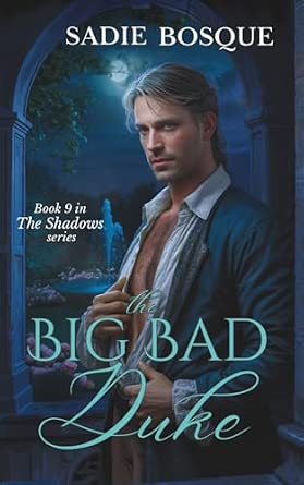 The Big Bad Duke: Bosque, Sadie: 9798269688893: Amazon.com: Books