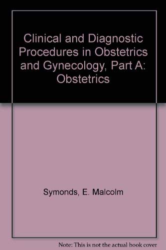 Clinical and Diagnostic Procedures in Obstetrics and Gynecology, Part A ...