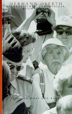 Hermann Oberth: Anekdotisches, Humorvolles, Besinnliches : Barth, Hans ...