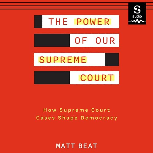 Amazon.com: The Power of Our Supreme Court: How Supreme Court Cases ...