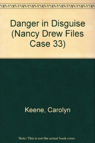 DANGER IN DISGUISE NANCY DREW # 33: Keene, Carolyn: 9780671647001 ...