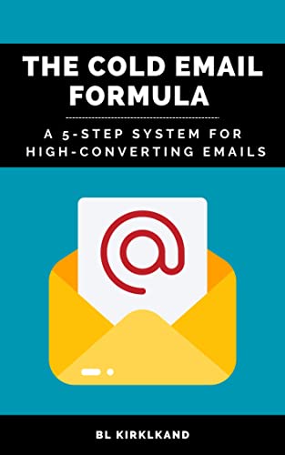 The Cold Email Formula: A 5-Step System for High-Converting Emails ...