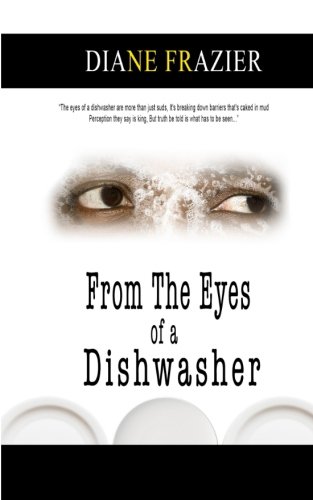 From the Eyes of a Dishwasher: Frazier, Diane: 9781545466957: Amazon ...