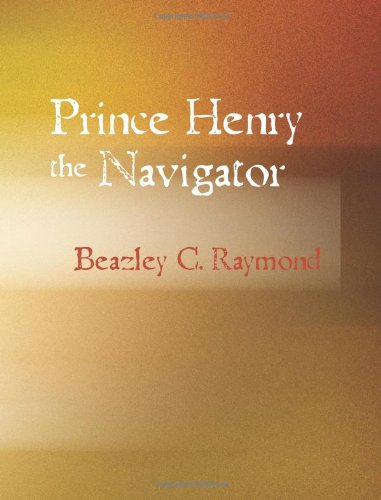 Buy Prince Henry the Navigator Book Online at Low Prices in India ...