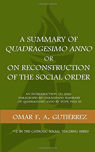 Buy A Summary of Quadragesimo Anno or On Reconstruction of the Social ...