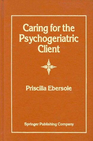 Caring for the Psychogeriatric Client: 9780826164209: Medicine & Health ...