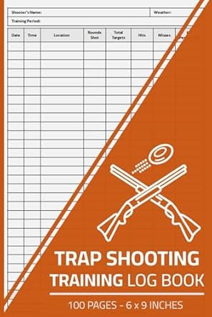 Trap Shooting Training Log Book: Trap Shooting Practice Journal | Clay ...