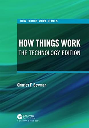 How Things Work (How Things Work Series): Bowman, Charles F ...