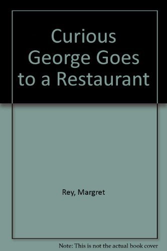 Amazon.com: Curious George Goes to a Restaurant: 9780395486641: Rey ...