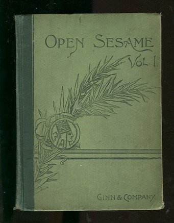 Open Sesame Vol. 1: Poetry and Prose for School-Days: unknown author ...