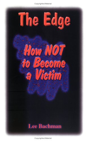 The Edge "How not to become a victim": Bachman, Lee: 9780965267205 ...