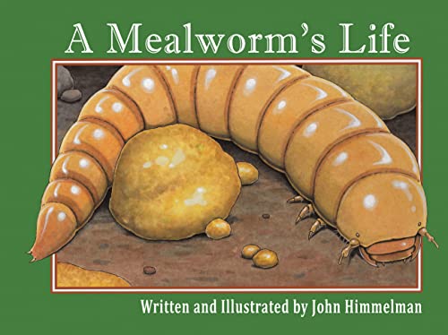 A Mealworm's Life (Nature Upclose Book 3) , Himmelman, John , Himmelman ...