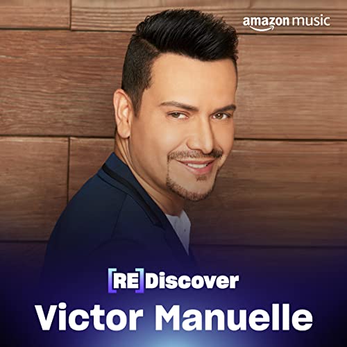 Play REDISCOVER Victor Manuelle Playlist on Amazon Music Unlimited