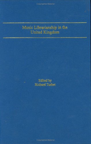 Music Librarianship in the UK: Fifty Years of the British Branch of the ...