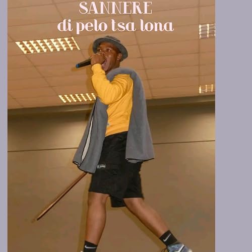 Amazon Music - SANNEREのdi pelo tsa lona (Sesotho music) - Amazon.co.jp