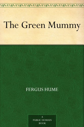 Amazon | The Green Mummy (English Edition) [Kindle edition] by Hume ...