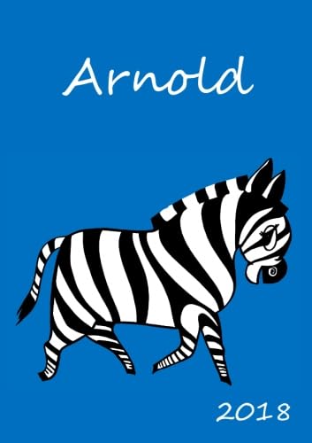 2018: personalisierter Zebra-Kalender 2018 - Arnold - DIN A5 - eine ...