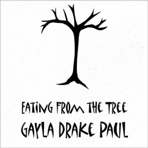 Amazon.co.jp: Eating From the Tree : Gayla Drake Paul: Digital Music